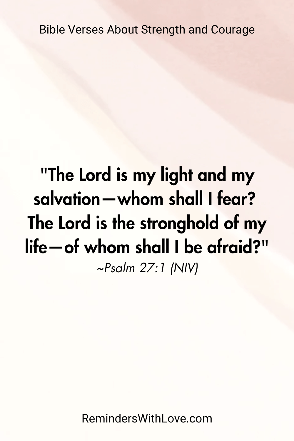 12 Bible Verses About Strength And Courage To Help You Overcome Life S